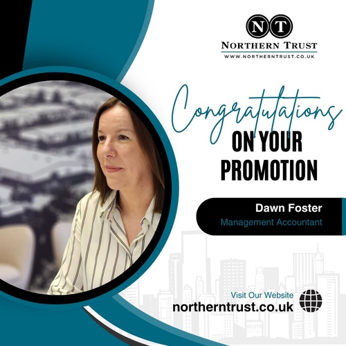 DAWN FOSTER PROMOTED TO MANAGEMENT ACCOUNTANT AT NORTHERN TRUST ...