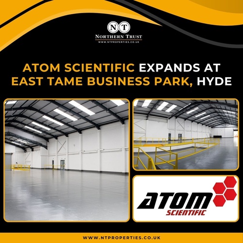 ATOM SCIENTIFIC EXPANDS AT EAST TAME BUSINESS PARK, HYDE | Northern Trust